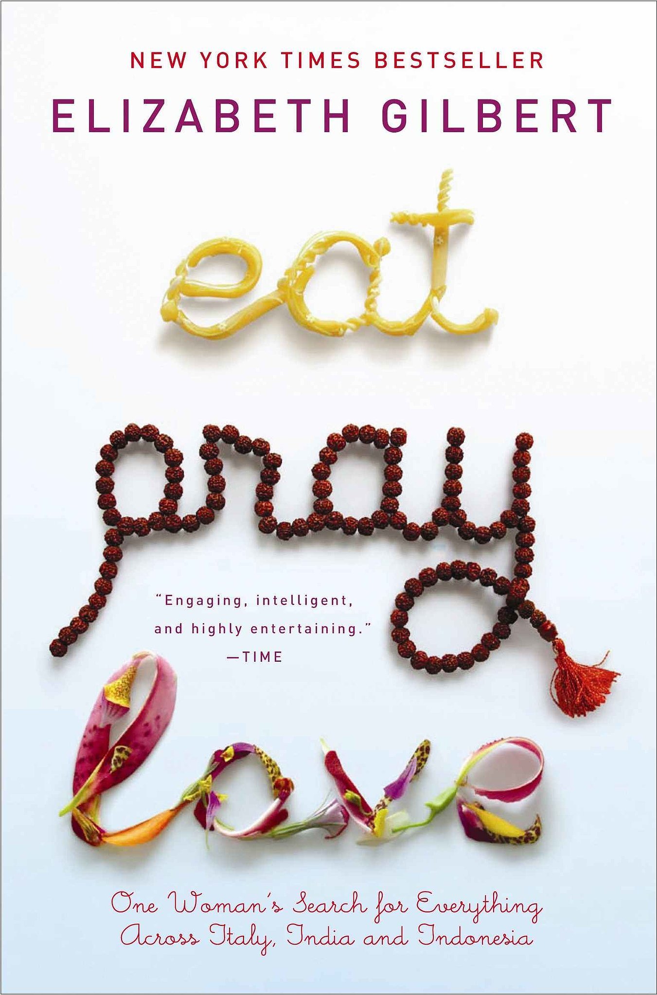 Eat, Pray, Love | 18 Books to Fuel Your Wanderlust | POPSUGAR Smart Living