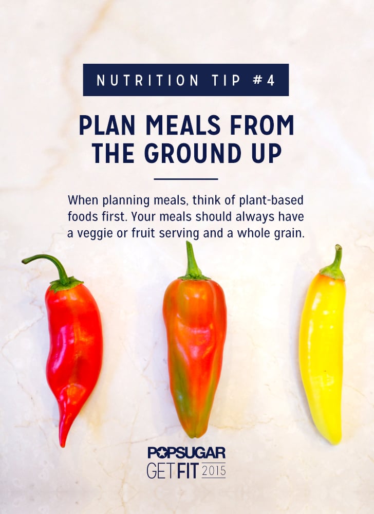Meals Must Contain Veggies or Fruit and Whole Grains | POPSUGAR Fitness